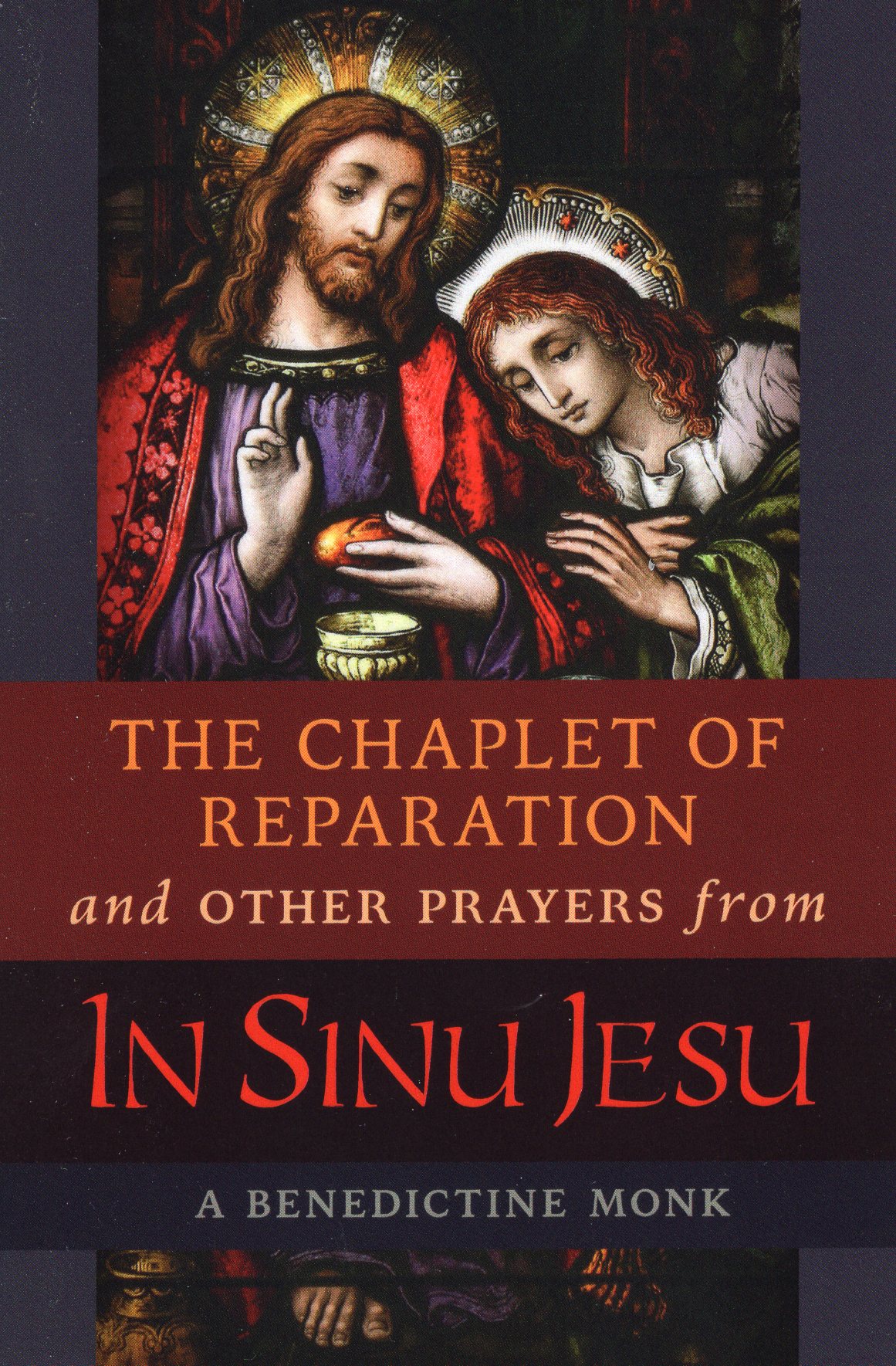 The Chaplet of Reparation and Other Prayers from In Sinu Jesu ...