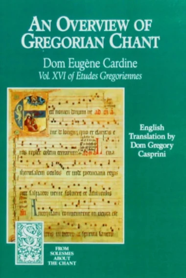 An Overview of Gregorian Chant - Fraternity Publications